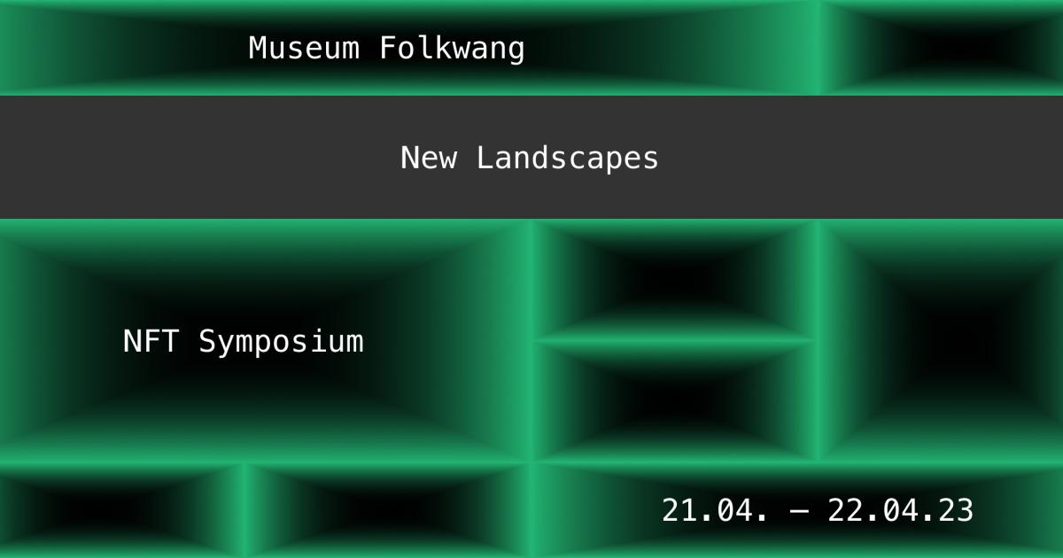New Landscapes. NFTs and the Museum | Museum Folkwang